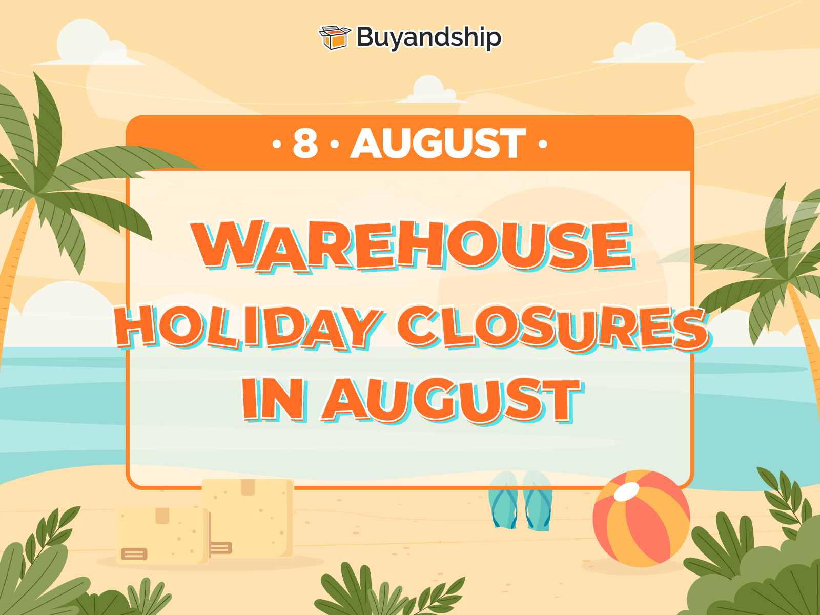 Warehouse Holiday Closures in August (Last Update: 31 July) | Buy&Ship ...